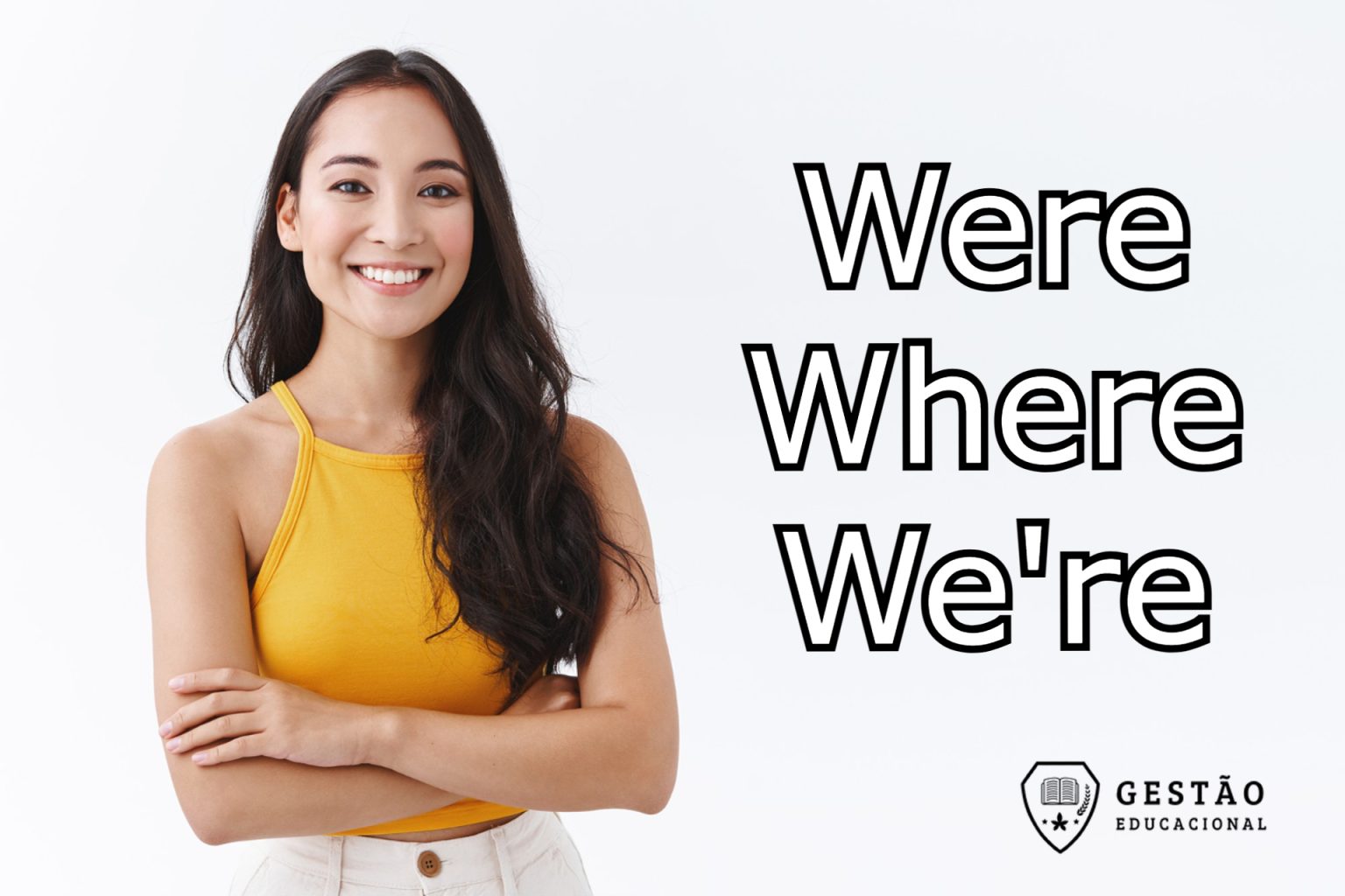 Were, Where ou We're - Entenda em que contexto usar cada um!